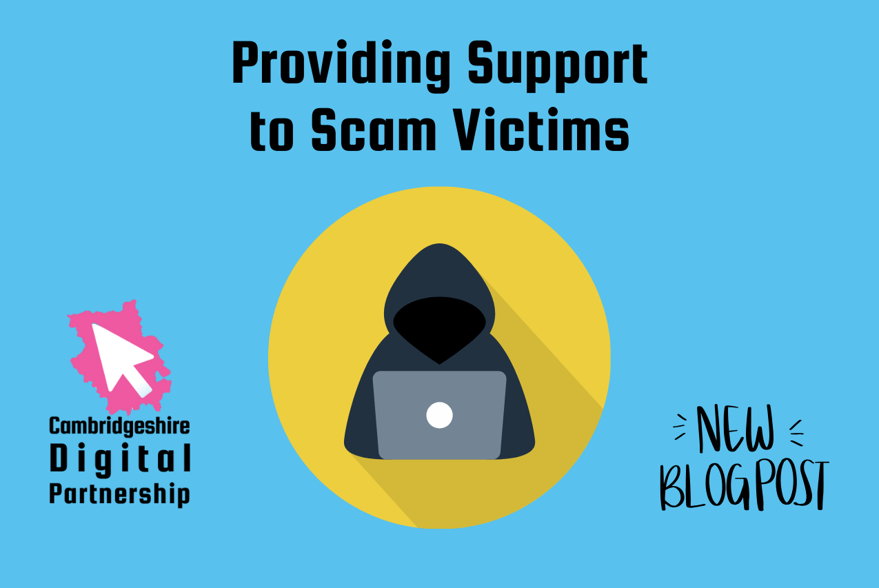 Providing Support to Scam Victims – Cambridgeshire Digital Partnership